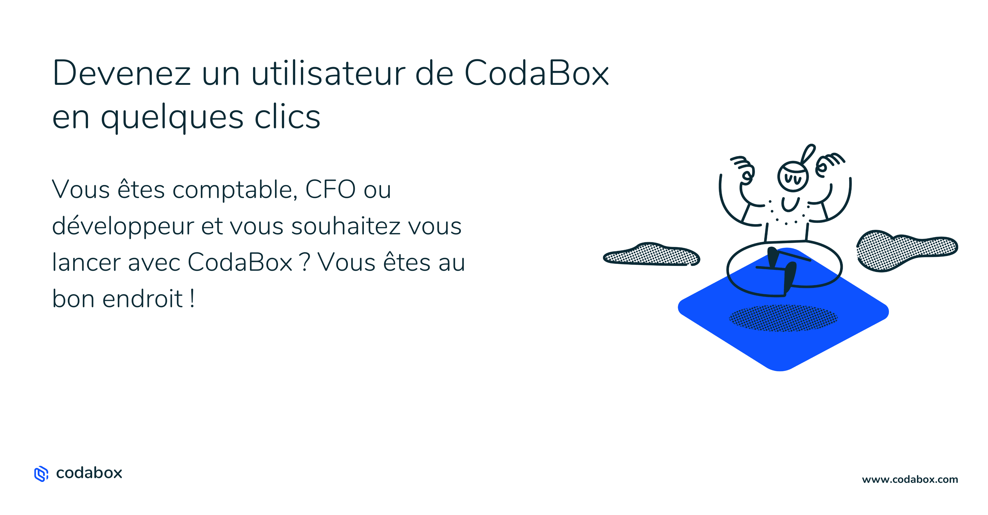 Devenez un utilisateur de Codabox en quelques clics